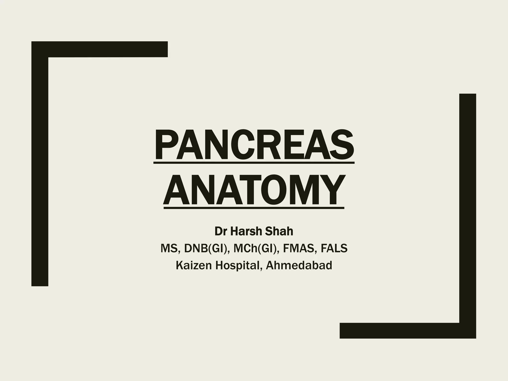 Pancreas anatomy for experts by Dr Harsh Shah(www.gastroclinix.com) | PPTX