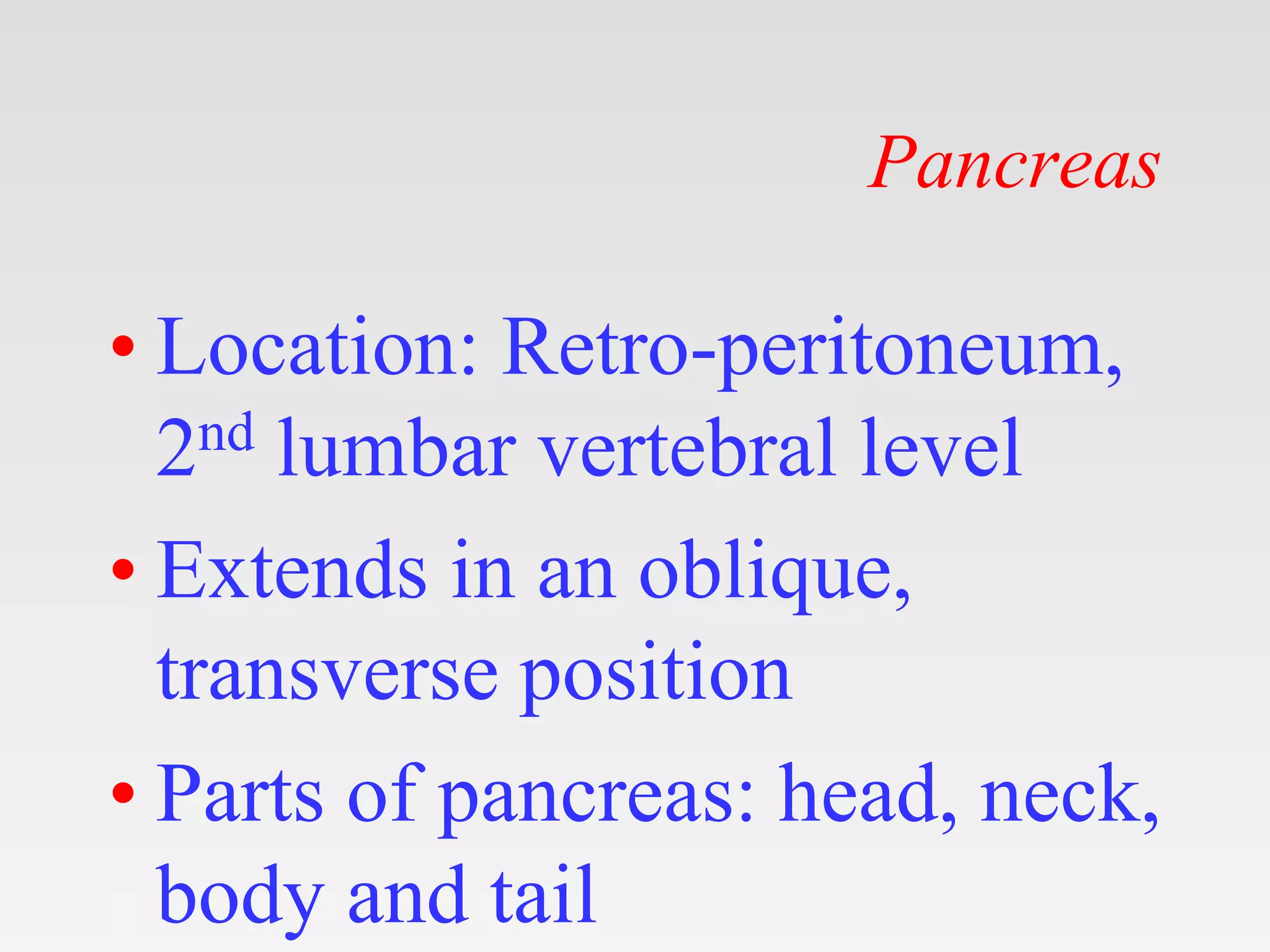 Pancreas anatomy,physiology,investigations.pptx