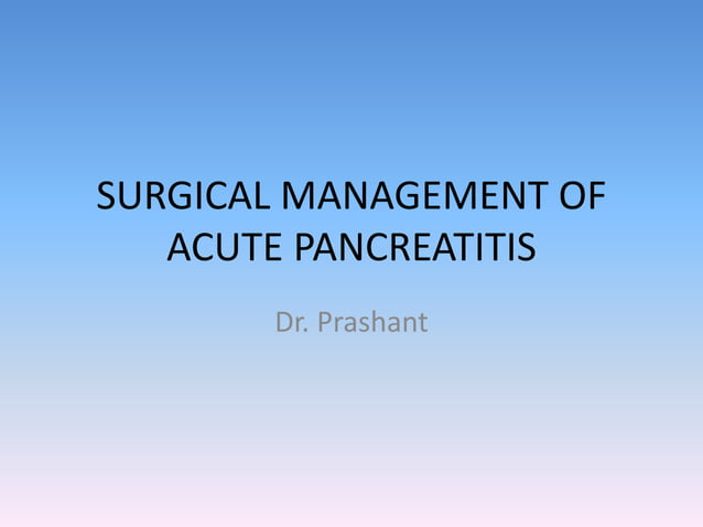 surgical management of pancreatitis | PPTX