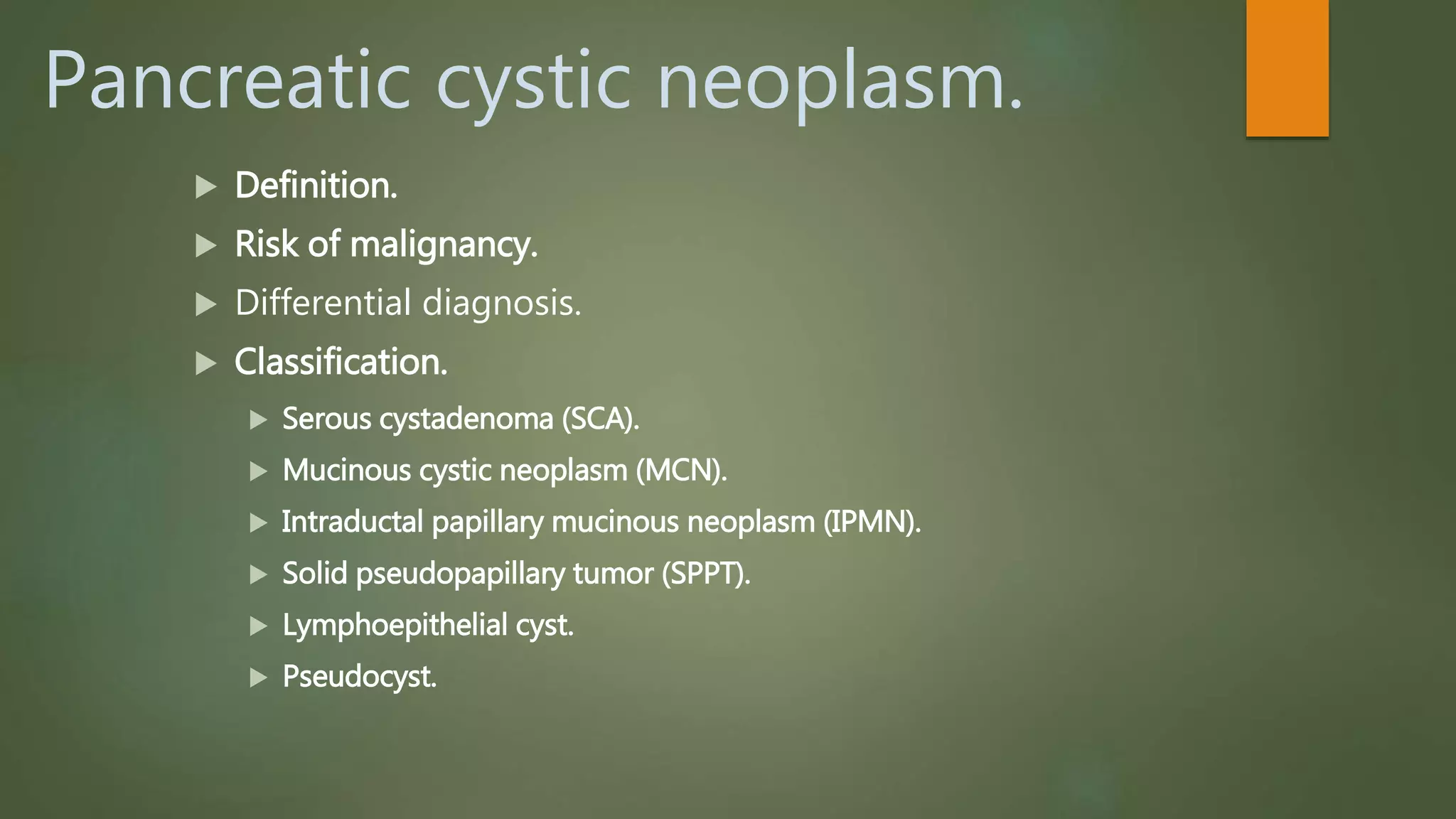 Pancreatic cystic neoplasm: Definition, Classification, Diagnosis and ...