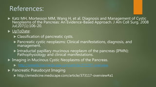 Pancreatic cystic neoplasm: Definition, Classification, Diagnosis and ...
