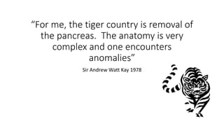 Pancreatic development and aberations - Dr M Barnard | PPT