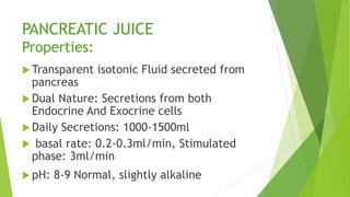 Pancreatic juice... | PPTX