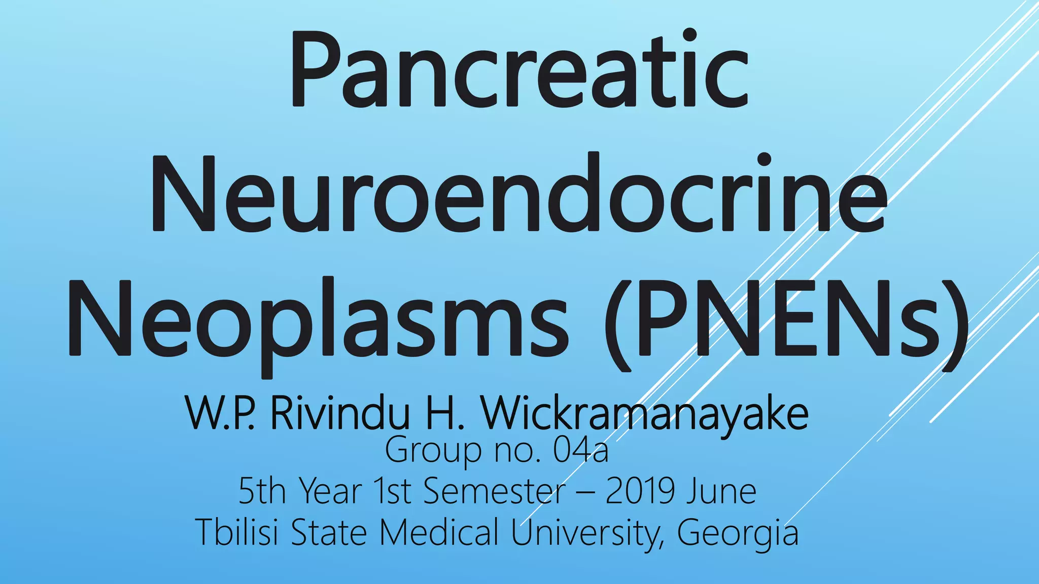 Pancreatic Neuroendocrine Neoplasms (PNENs) - Rivin | PPT