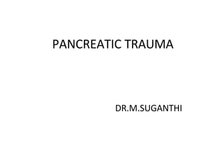 pancreatic trauma and its management.pptx