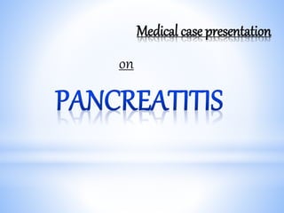 pancreatitis and its treatment and nursing management .pptx