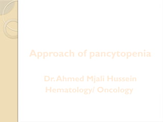 Diagnostic Approach to Pancytopenia Clinical PBS and Bone Marrow | PPT