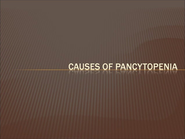 Pancytopenia Approach | PPT | Blood Disorders | Diseases and Conditions