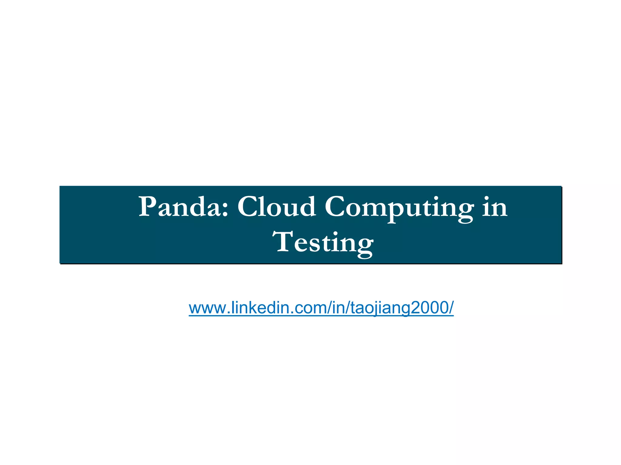 Testing in the Cloud using Panda | PPT