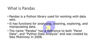Pandas library used in python for data analysis | PPT