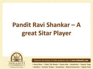 Pandit ravi shankar – a great sitar player | PPTX