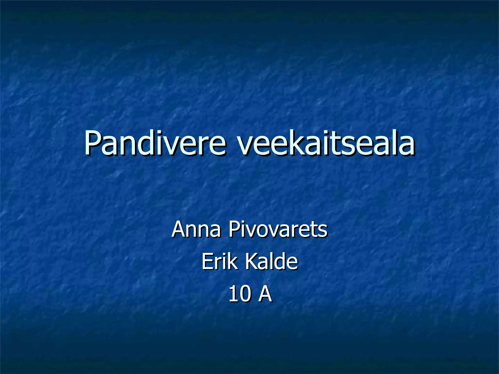 Pandivere Veekaitseala | PPT