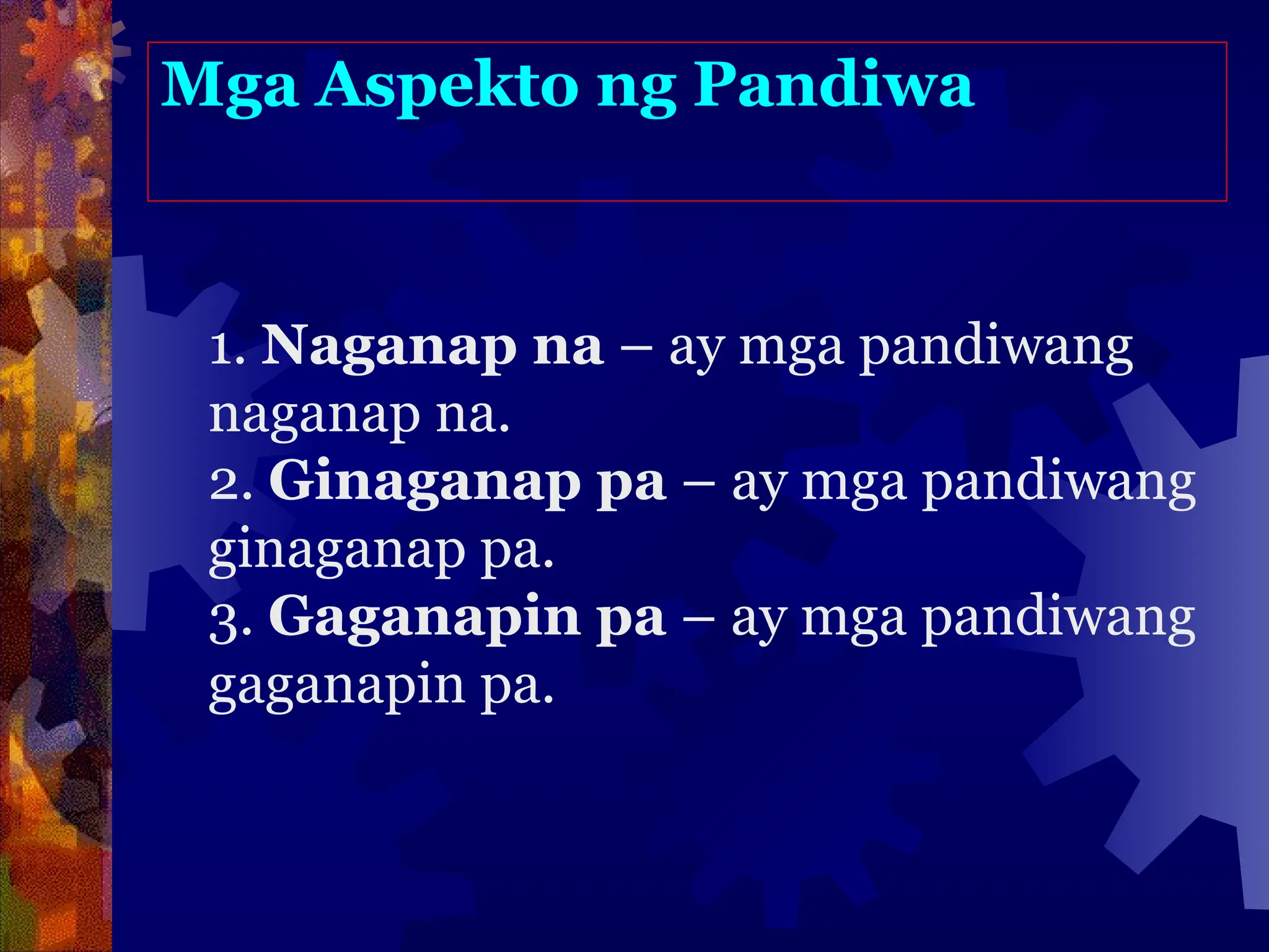 kahulugan ng Pandiwa Filipino subject JHS.ppt