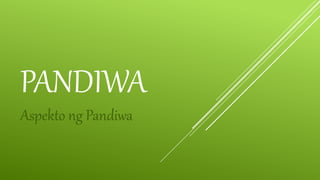 Bahagi ng Pananalita"Pandiwa-at-Aspekto-ng-Pandiwa".pptx