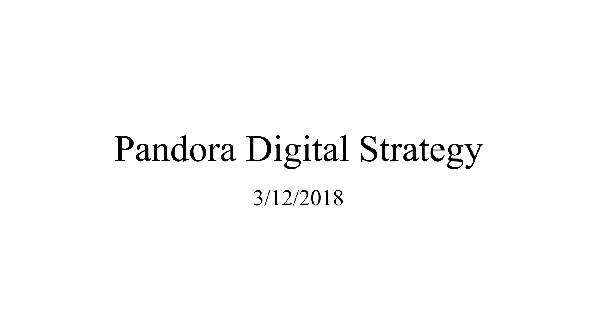 Pandora Digital Strategy | PPTX