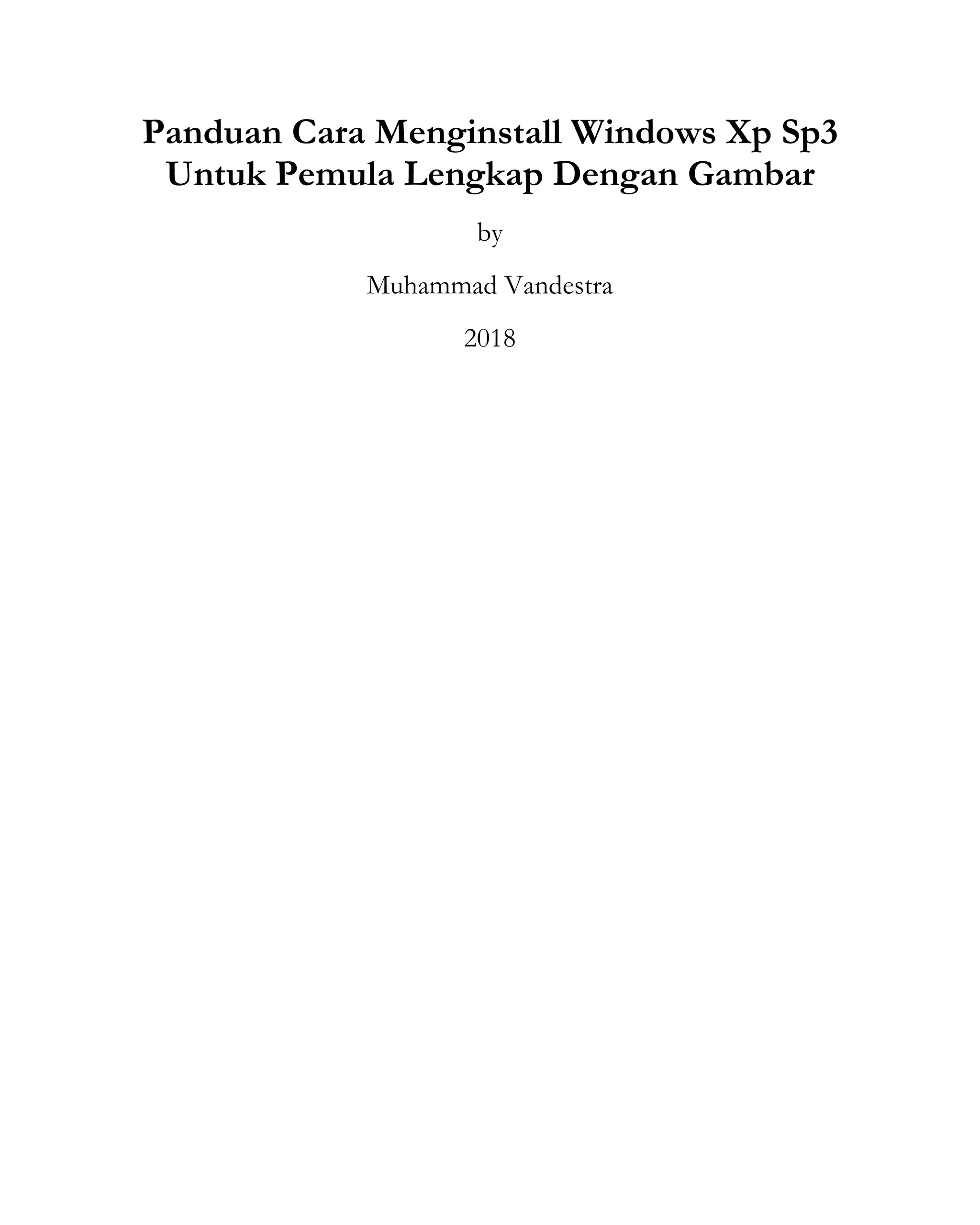 Panduan Cara Menginstall Windows Xp Sp3 Untuk Pemula Lengkap Dengan ...