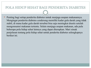 PANDUAN DAN POLA HIDUP SEHAT BAGI PENDERITA DIABETES.pptx