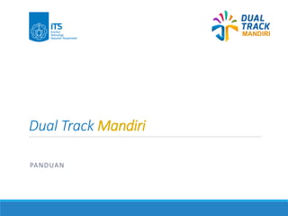 Panduan Dual Track Mandiri 2022.pdf