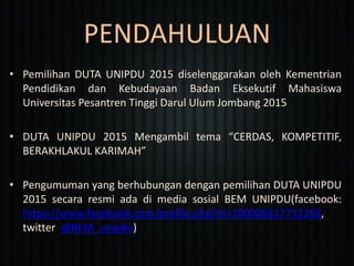 Panduan duta unipdu 2015 | PPT