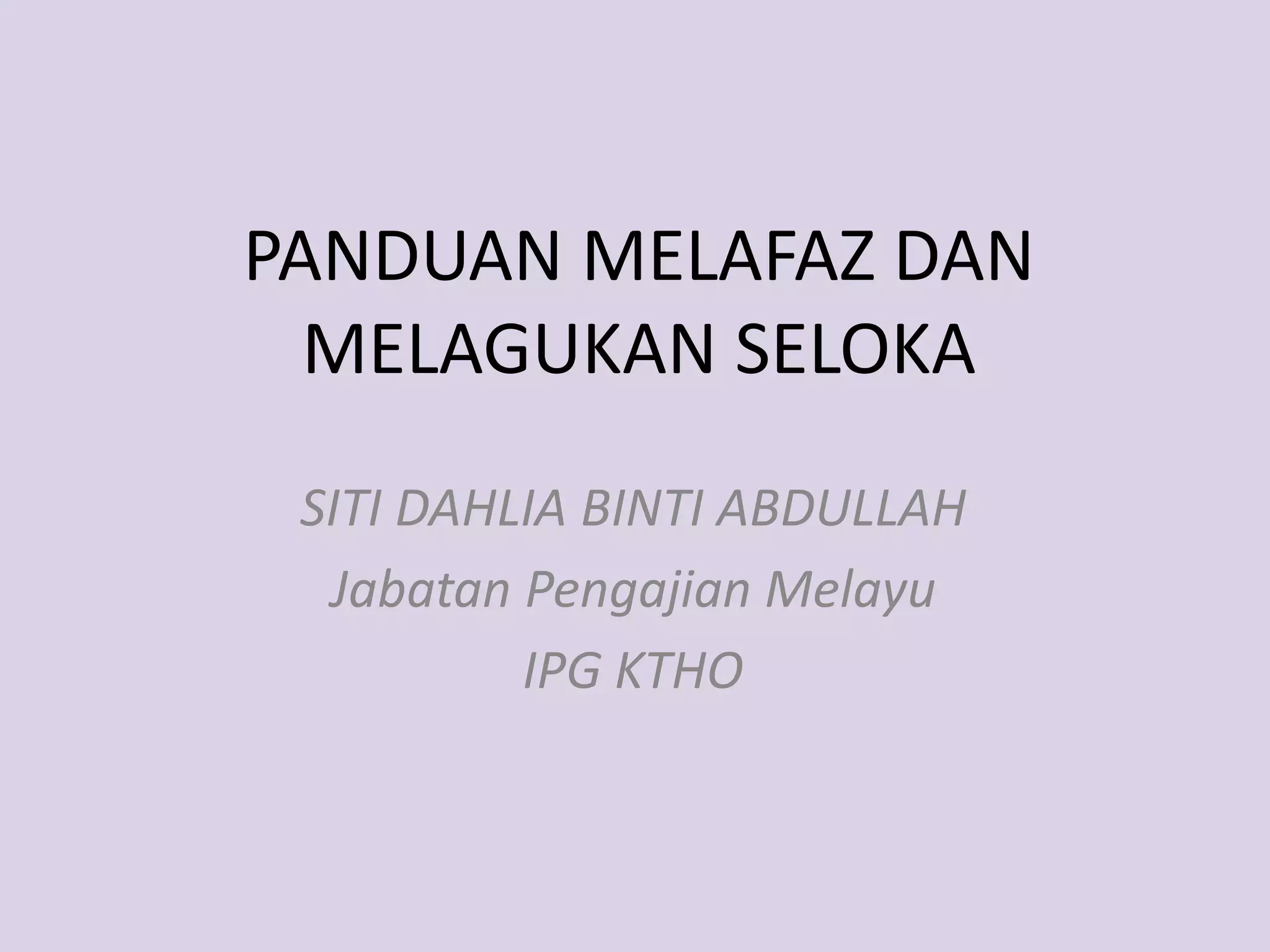 Panduan melafaz dan melagukan seloka | PPTX
