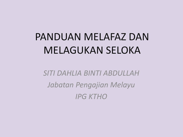 Panduan melafaz dan melagukan seloka | PPTX