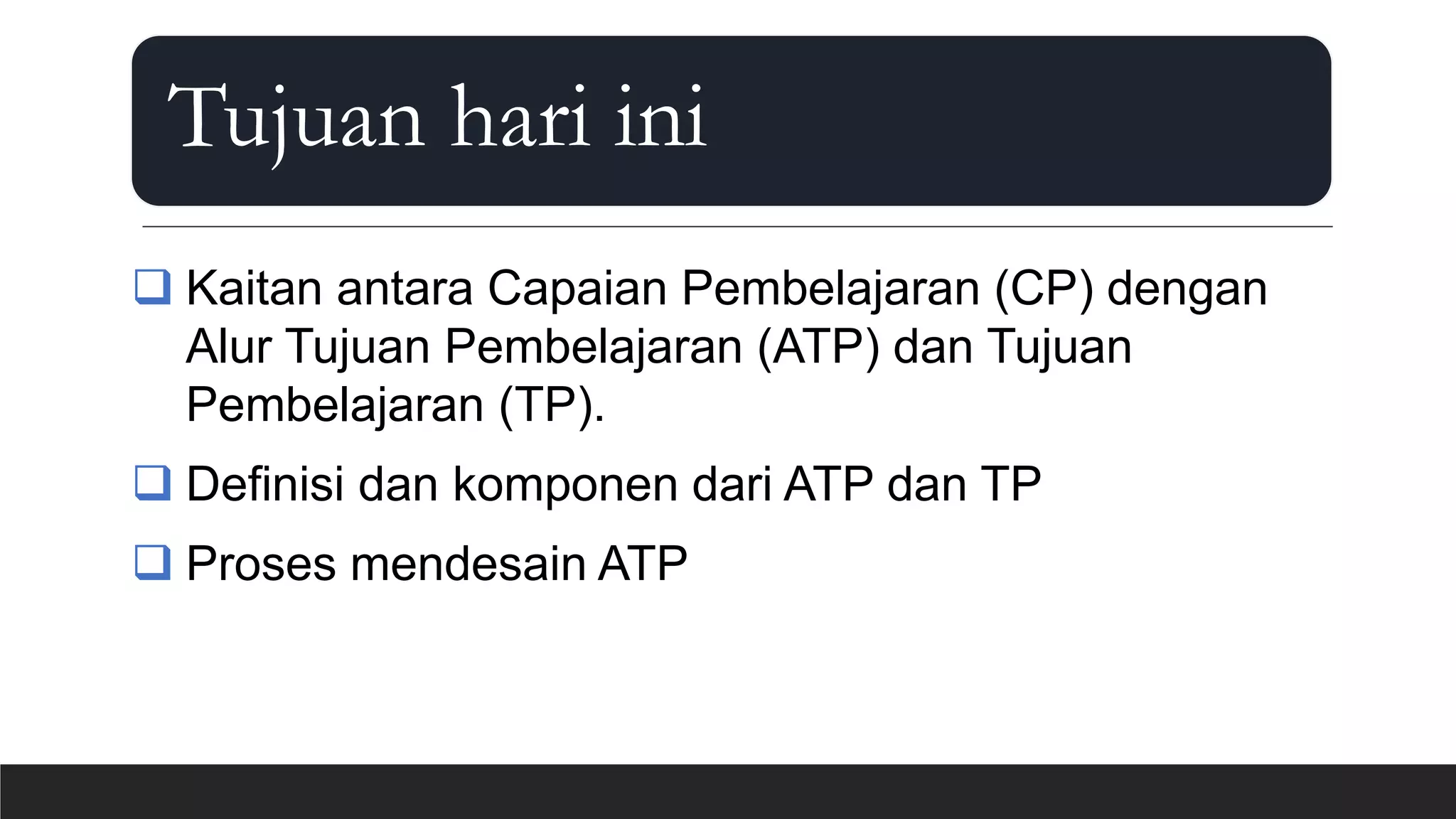 Panduan Menyusun CP ke TP dan ATP.pptx