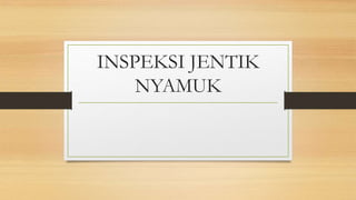 panduan pengamatan JENTIK NYAMUK .pptx