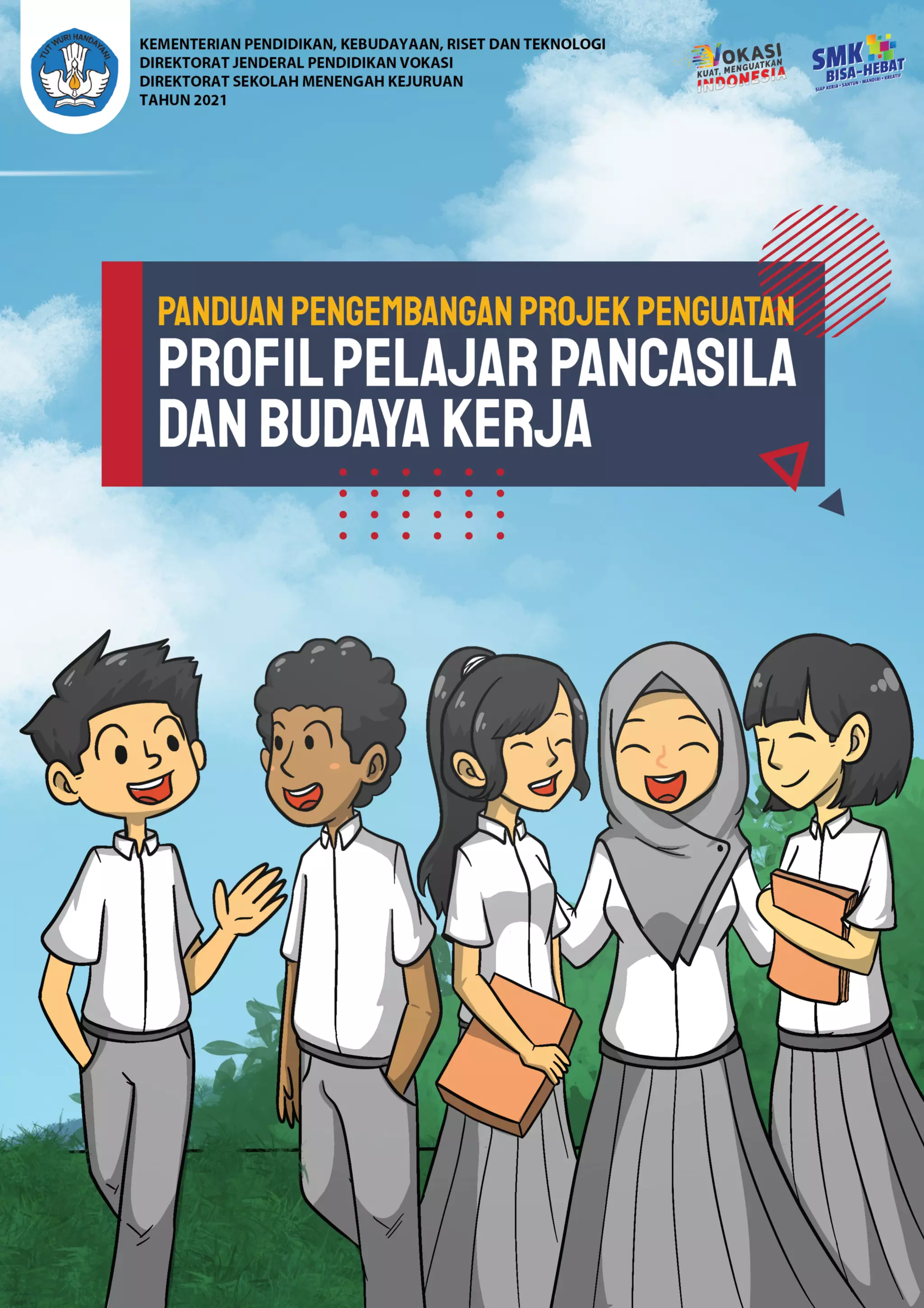 Panduan Pengembangan Projek Penguatan Profil Pelajar Pancasila & Budaya Kerja (SMK) | PDF