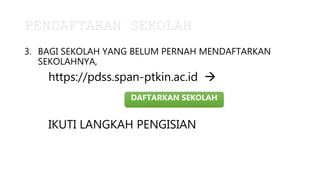 Panduan Pengisian PDSS SPAN-PTKIN 2021 | PPT