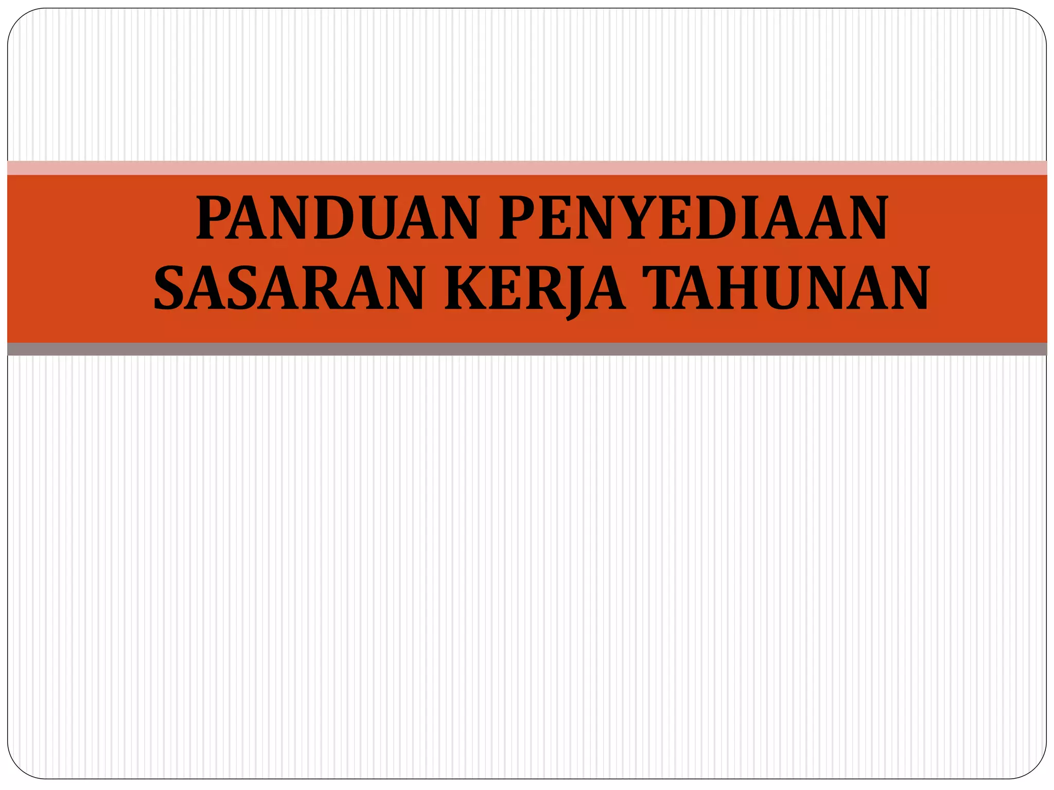 Panduan Penyediaan Sasaran Kerja Tahunan | PPTX