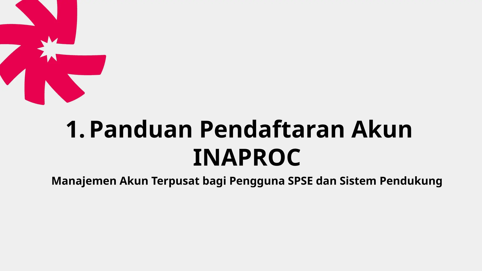 Panduan Praktis INAPROC & Katalog V6 untuk Pendaftaran Akun.pptx
