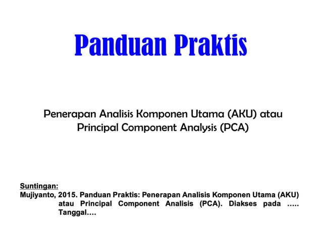 Panduan praktis penerapan analisis komponen utama atau principal ...