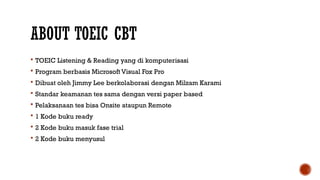 Panduan program TOEIC CBTmnsdbfkjdfkjahsdas | PPT
