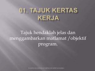 Panduan ringkas menulis kertas kerja | PPTX