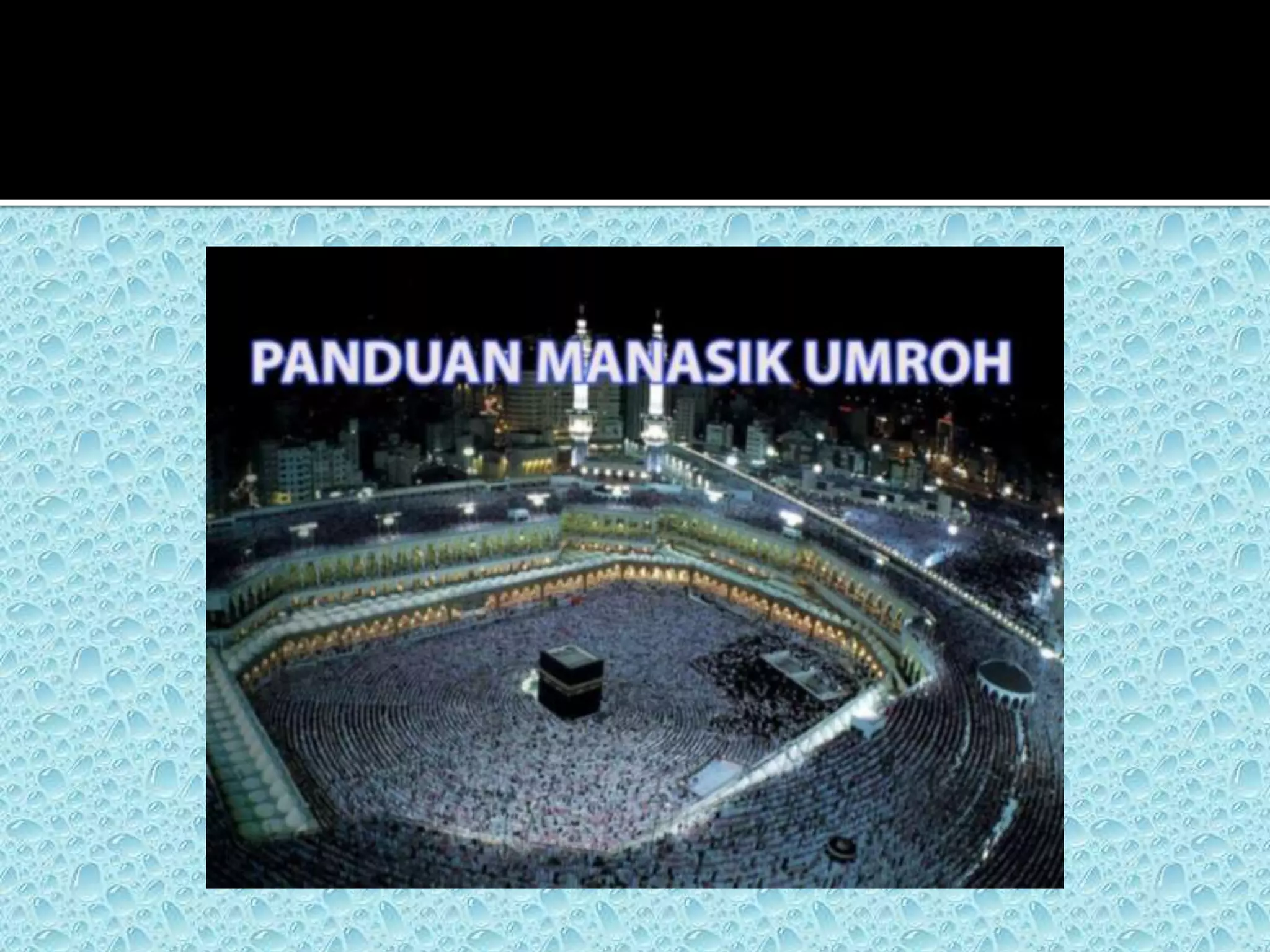 Panduan tata cara manasik umroh | PPTX