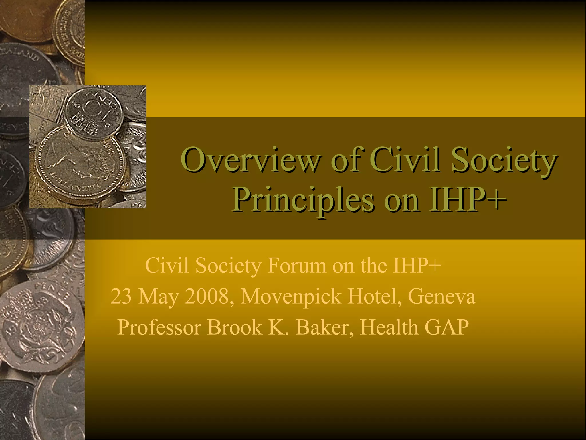 Panel 1.Brook Baker, Overview Of Cs Principles On Ihp+ | PPT