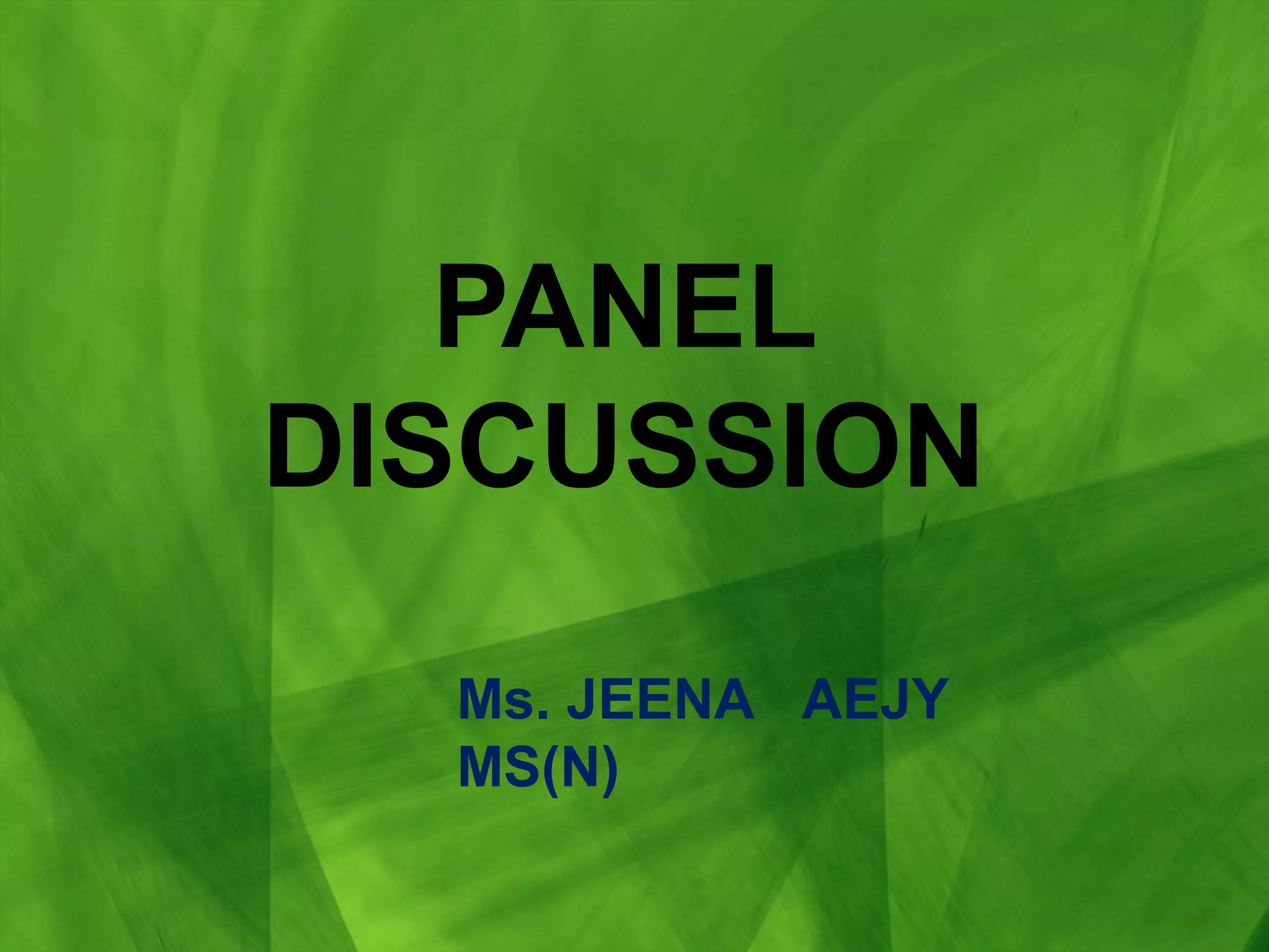 PANEL DISCUSSION | PPT