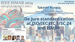 De jure standardization at ISO/IEC JTC 1/SC 24 and ISMAR | PPT