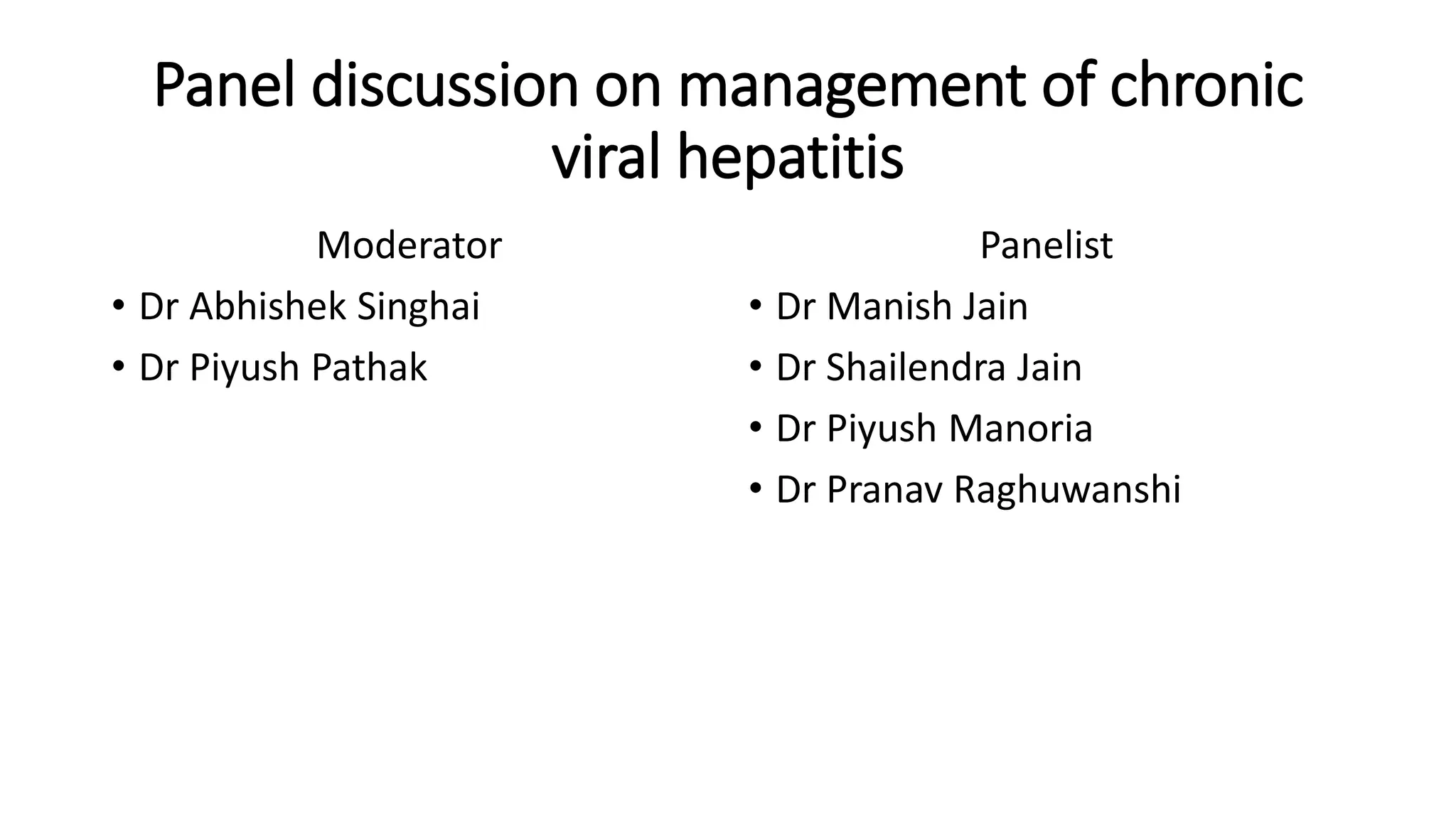 Panel discussion on management of chronic viral hepatitis.pptx