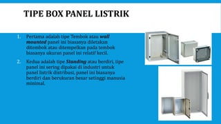 Panel listrik: Tipe Box Panel Listrik | PPTX