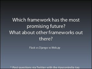 Pycon 2014 - Flask vs Django vs Web.py (PANEL) | PPT