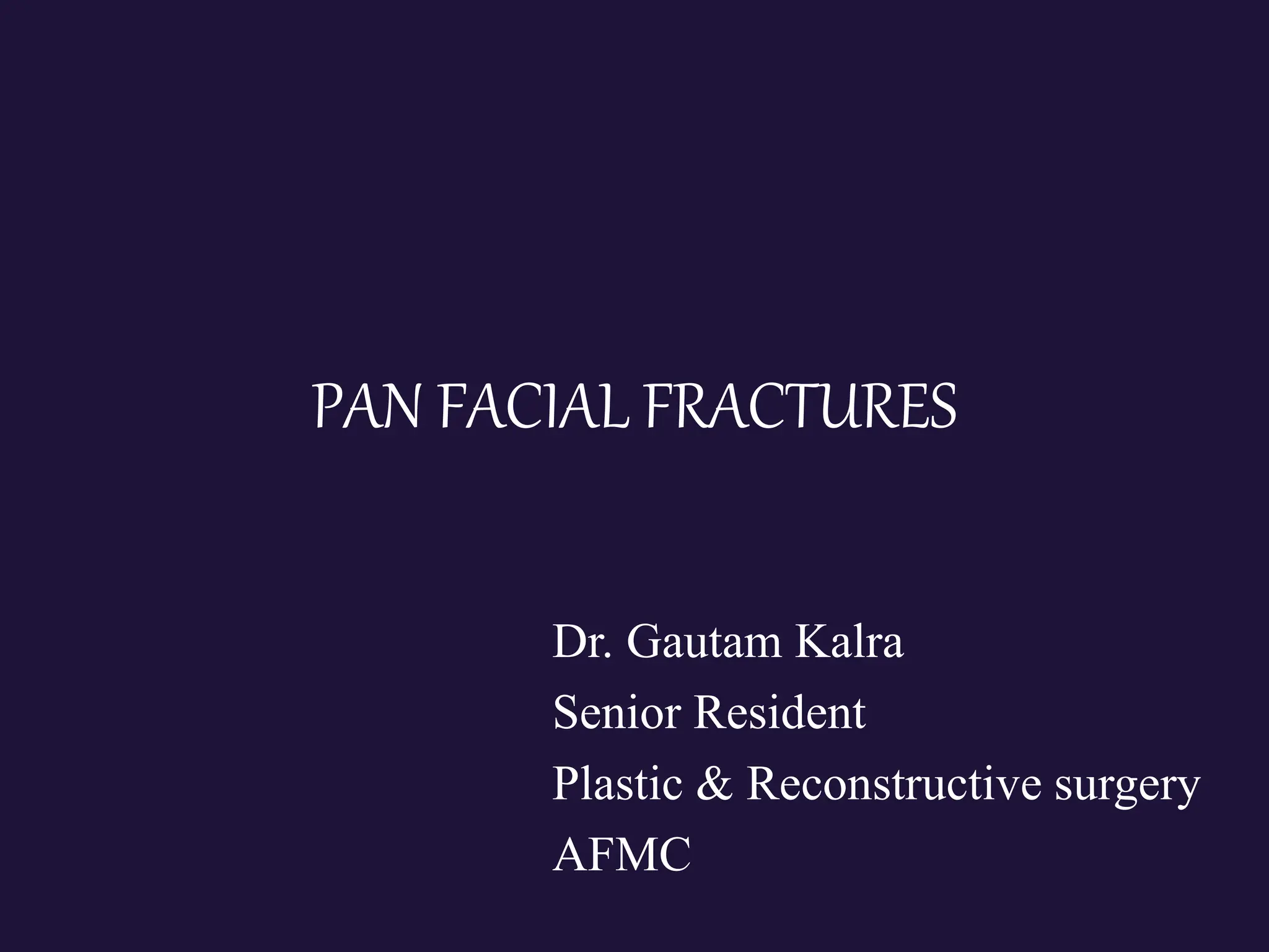 panfacial fractures- anatomy, clinical features, radiology.pptx