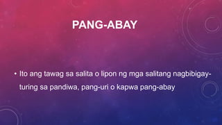 Pang abay | PPT
