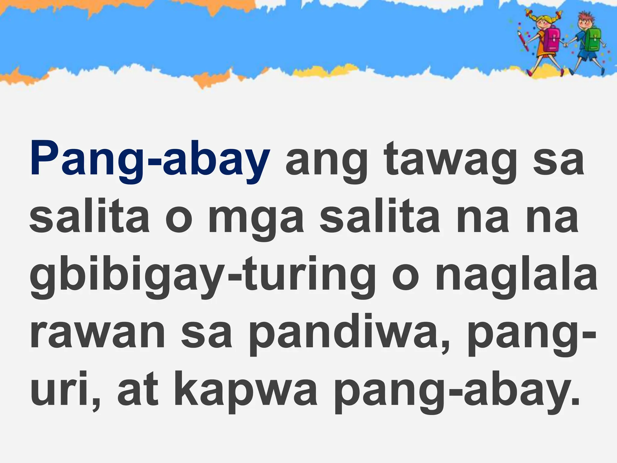 Pang-abay kahulugahan at mga halimbawa nito | PPTX