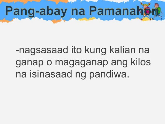 Pang-abay kahulugahan at mga halimbawa nito | PPTX
