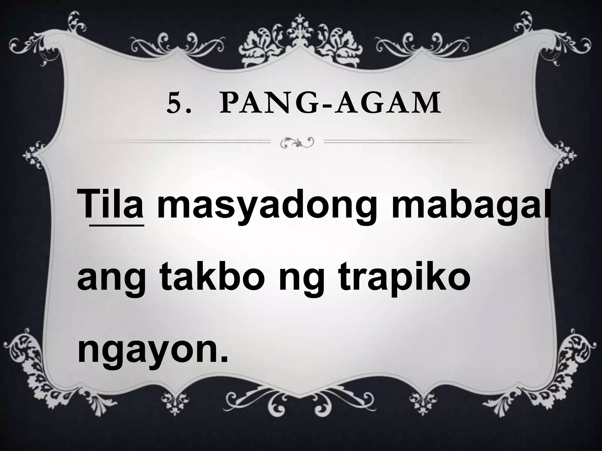 Pang abay na Panang-ayon, pananggi at pang-agam (ACTIVITY) | PPTX