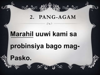 Pang abay na Panang-ayon, pananggi at pang-agam (ACTIVITY) | PPTX