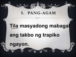 Pang abay na Panang-ayon, pananggi at pang-agam (ACTIVITY) | PPTX