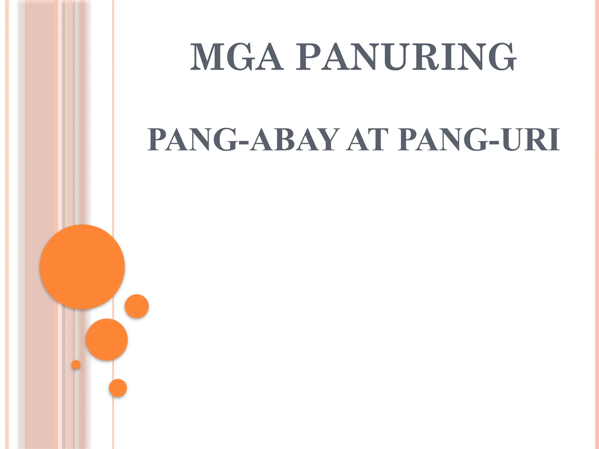 MGA PANURING POWERPOINT PANG-ABAY AT PANG-URI.pptx