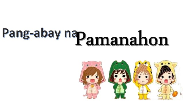 Pang abay na Pamanahon | PPT
